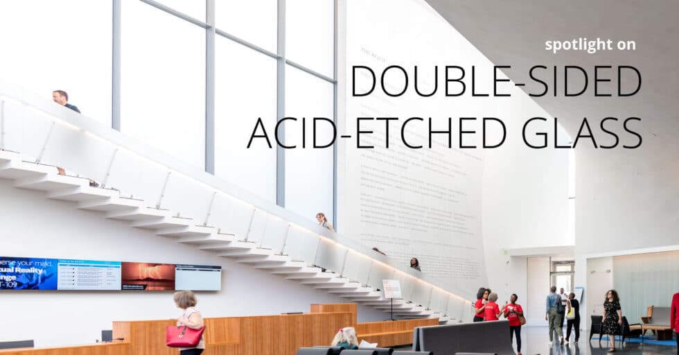 Spotlight on Double-Sided Acid-Etched Glass | Walker Glass
